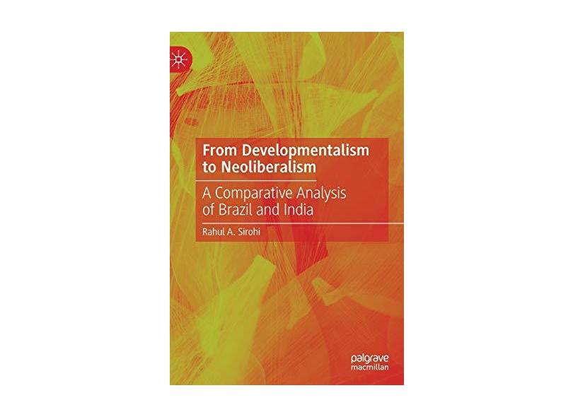 From Developmentalism to Neoliberalism: A Comparative Analysis of ...