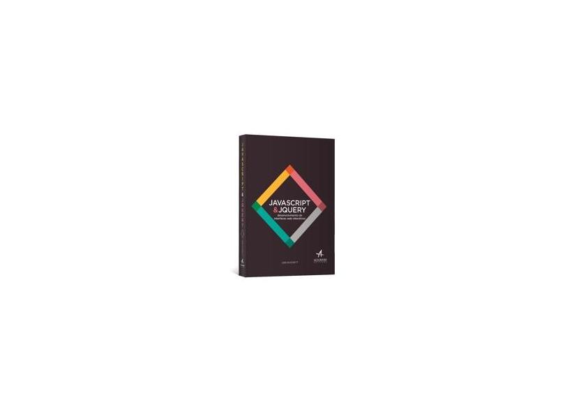 Javascript E Jquery Desenvolvimento De Interfaces Web Interativas Jon Duckett 9788576089452 