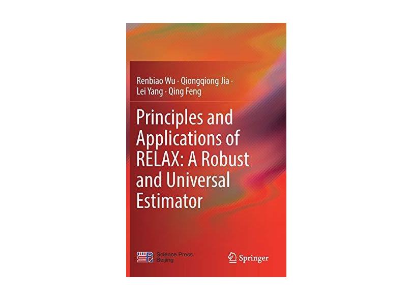 Principles and Applications of Relax: A Robust and Universal Estimator ...