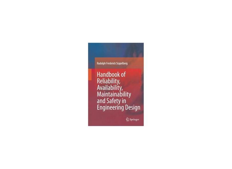 Handbook of Reliability, Availability, Maintainability and Safety in ...