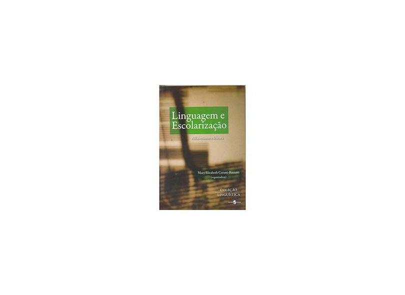 Linguagem e Escolarização: Alfabetismo e Leitura - Mary Elizabeth ...
