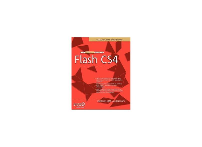 The Essential Guide to Flash CS4 com o Melhor Preço é no Zoom