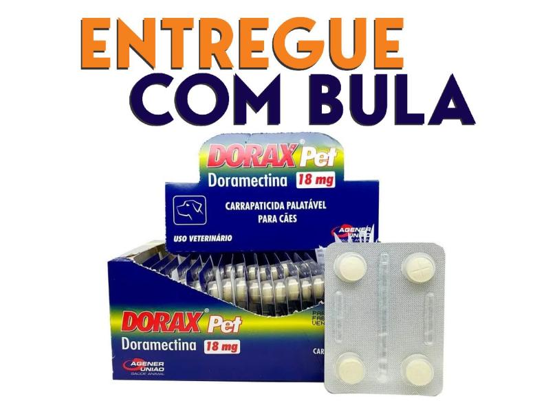 Dorax Pet 18mg - 1 Blíster C/ 4 Comprimidos - Carrapaticida P/ Cães com ...