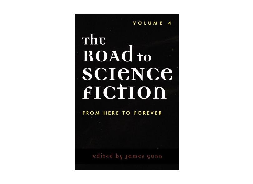 Livro - The Road to Science Fiction: From Here to Forever (The Road to ...